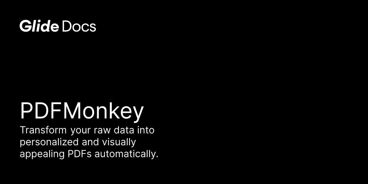 PDFMonkey | Glide Docs