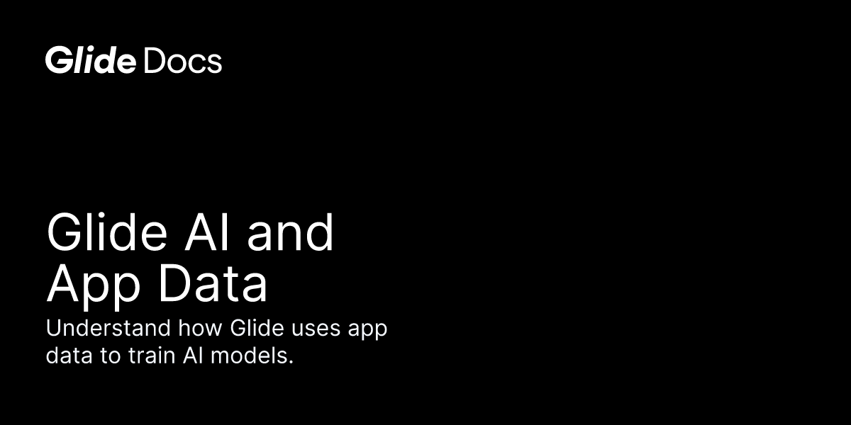 Glide AI and App Data | Glide Docs